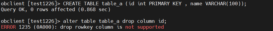 删除主键列报错：drop rowkey column is not supported-OceanBase数据库使用指南